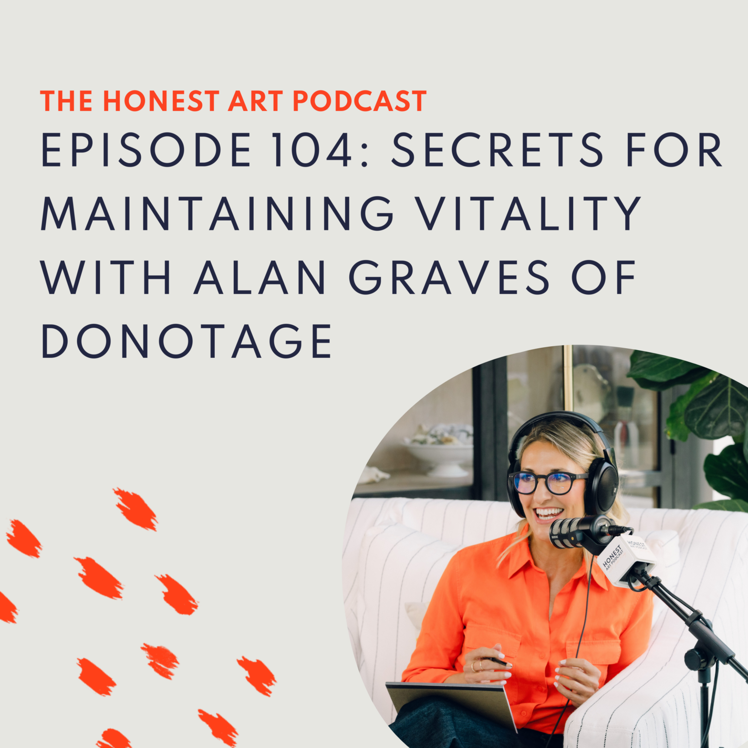 Episode 104: Secrets for Maintaining Vitality with Alan Graves of ...